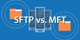 SFTP or MFT: The Best Secure File Transfer Solution for Your Business ...