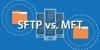 SFTP vs. FTPS: The Key Differences | GoAnywhere MFT